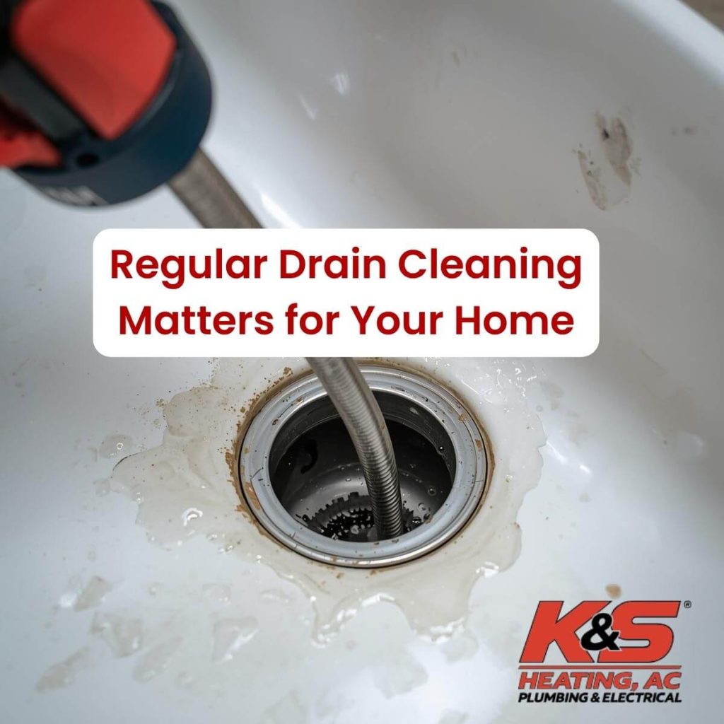 Why Regular Drain Cleaning Matters for Your Home
